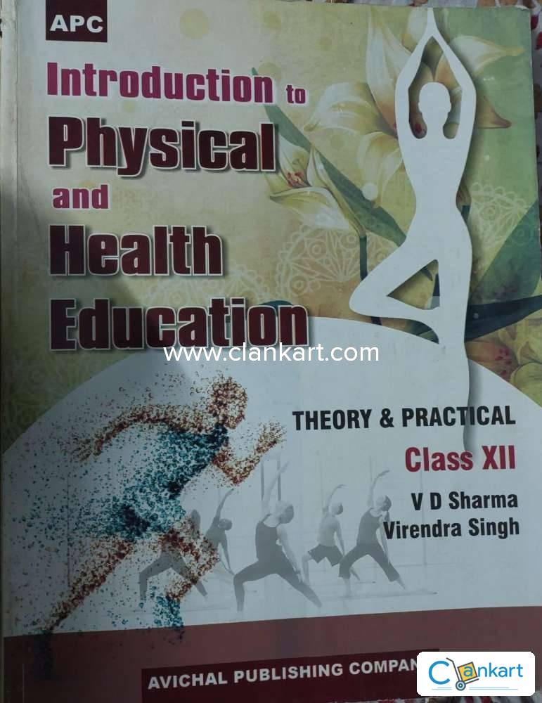 Buy 'INTRODUCTION TO PHYSICAL AND HEALTH EDUCATION - CLASS XII (THEORY ...