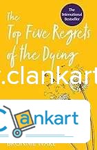 Buy 'Top Five Regrets Of The Dying: A Life Transformed By The Dearly ...